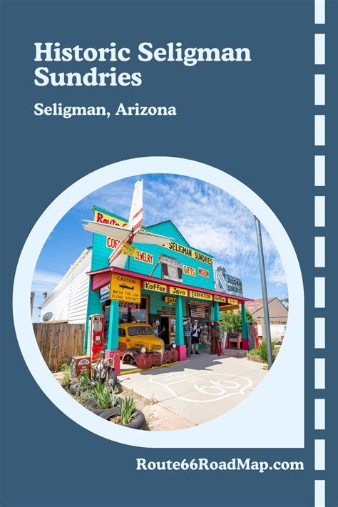 Historic Seligman Sundries In Seligman Arizona Route 66 Road Map