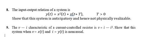 Solved The Input Output Relation Of A System Is Y T Chegg Com