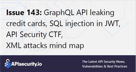 Issue 143 Graphql Api Leaking Credit Cards Sqli In Jwt Xml Attacks