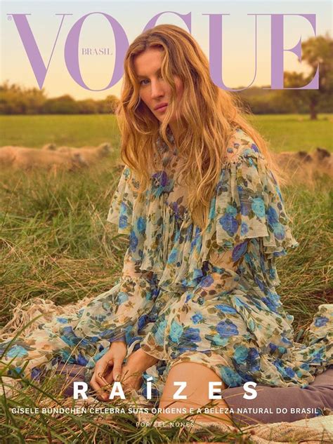 Gisele Bundchen Vogue Brazil 2018 Cover Photoshoot Vogue Photography Vogue Brazil Fashion