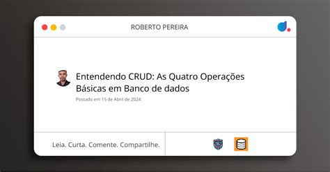 Entendendo Crud As Quatro Operações Básicas Em Banco De Dados