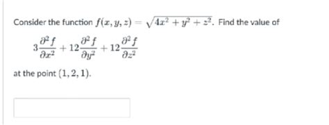 solved consider the function f x y z 4x2 y2 z2 find the