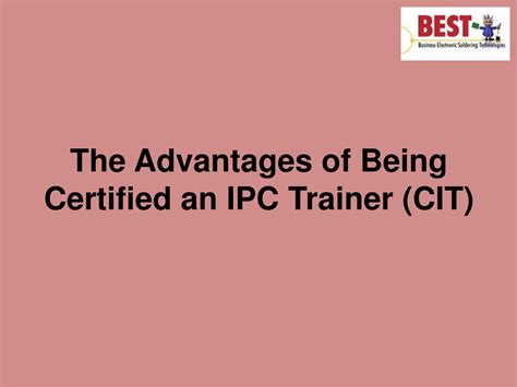 Ppt The Advantages Of Being Certified An Ipc Trainer Cit Powerpoint Presentation Id 12096595