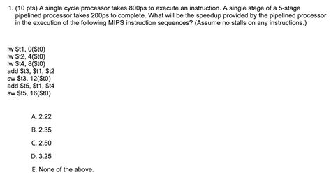 Solved 1 10 Pts A Single Cycle Processor Takes 800ps To