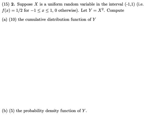 Solved 15 2 Suppose X Is A Uniform Random Variable In The