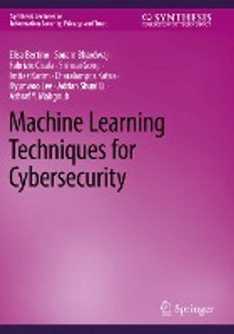 Machine Learning Techniques for Cybersecurity | Bertino, Elisa - 교보문고