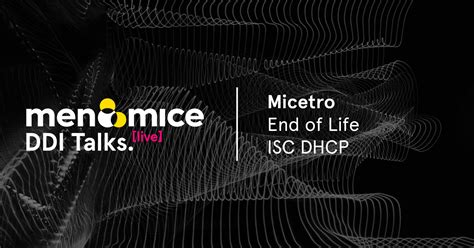 menandmice — ddi talks isc dhcp eol and kea dhcp integration with micetro