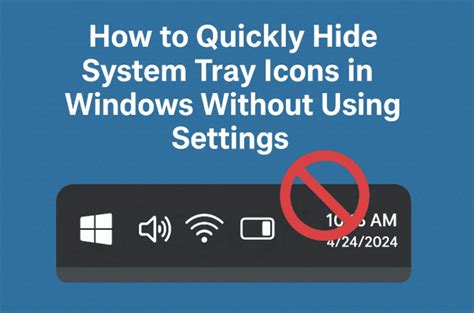 How To Quickly Hide System Tray Icons In Windows Without Using Settings Digital Tech
