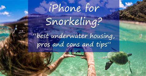 Use Your IPhone Snorkeling To Get Good Pictures And Videos