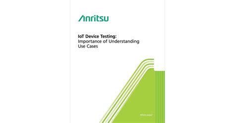 Iot Device Testing Importance Of Understanding Use Cases Free Anritsu