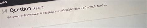Solved CHW 14 Question 1 Point Using Wedge Dash Notation Chegg Com