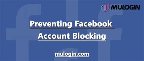 How To Avoid Facebook Account Blocking By Mulogin Anti Detection Browser Medium