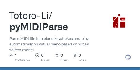GitHub Totoro Li PyMIDIParse Parse MIDI File Into Piano Keystrokes And Play Automatically On