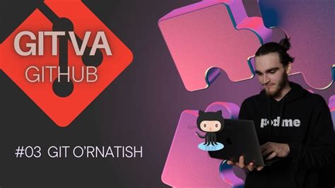 03 Git Dasturini Ornatish Install Git Programming Timur Youtube