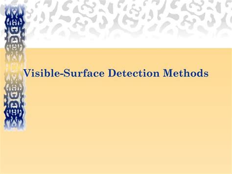 Visible Surface Detection Methods In Computer Graphicspptx