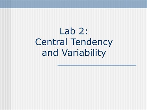 Ppt Lab 2 Central Tendency And Variability Powerpoint Presentation Free Download Id 543135