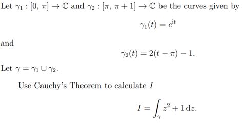 Solved How Do We Know That We Can Use Cauchys Theorem In