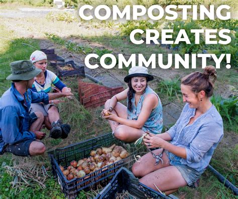 Composting Brings Communities Together Fostering A Sense Of Environmental Responsibility And