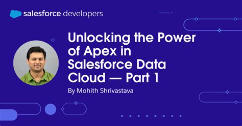 Unlocking The Power Of Apex In Salesforce Data Cloud — Part 1 Salesforce Developers Blog