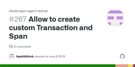 Allow To Create Custom Transaction And Span · Issue 267 · Elasticapm