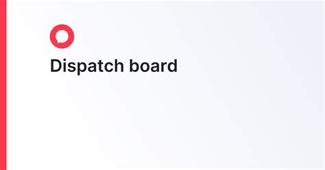 Dispatch Board