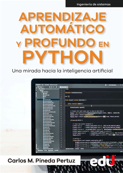 Aprendizaje automático y profundo en python Una mirada hacia la inteligencia artificial