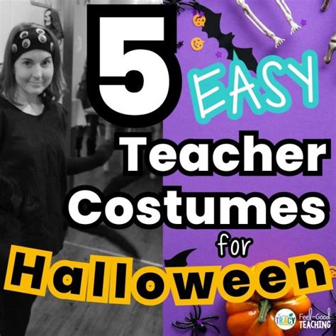 5 Easy Halloween Costumes For Teachers Feel Good Teaching