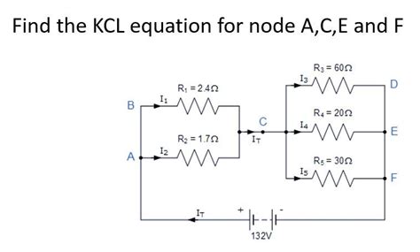 Solved Find The Kcl Equation For Node Ace And Ffrom The