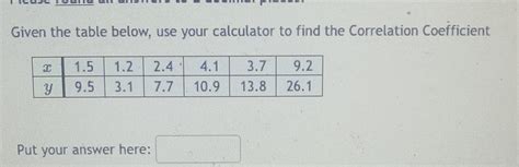 Solved Given The Table Below Use Your Calculator To Find Chegg