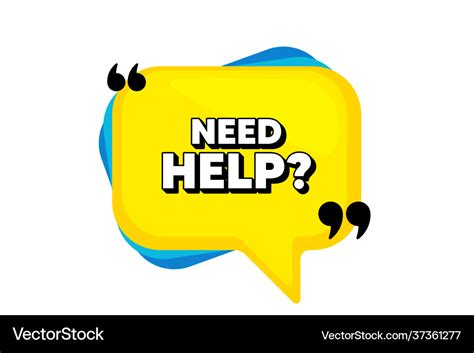 Do You Need Help Sign