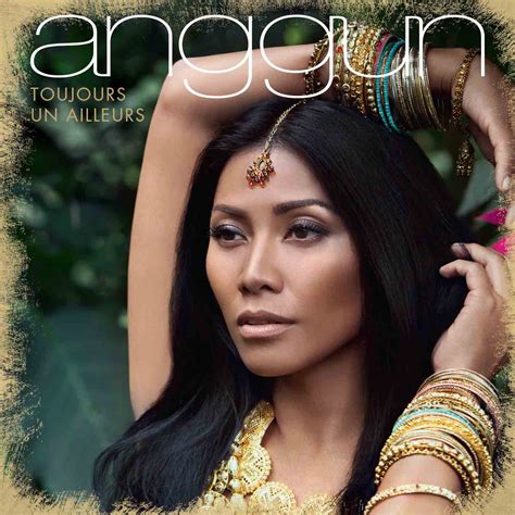 Interview Rencontre Avec Anggun Just Music