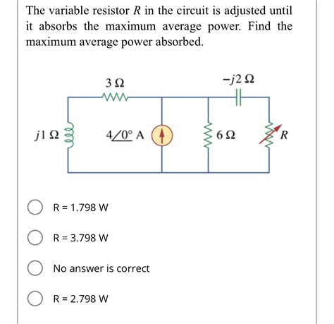 solved the variable resistor r ﻿in the circuit is adjusted