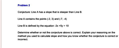 Solved Problem 2 Conjecture Line Has Slope Thal Is Steeper Than Line B Line Contains The