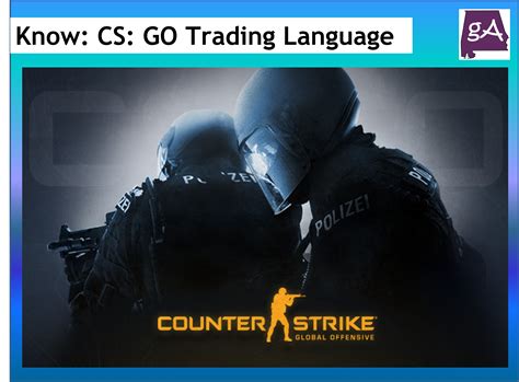 All You Need To Know About CS GO Trading Language Geek Alabama