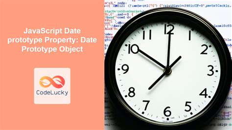 Javascript Date Constructor Date Object Creation Codelucky