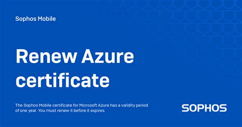 Renew Azure Certificate Sophos Mobile