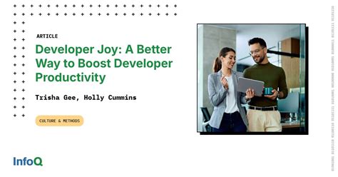 Developer Joy A Better Way To Boost Developer Productivity Infoq