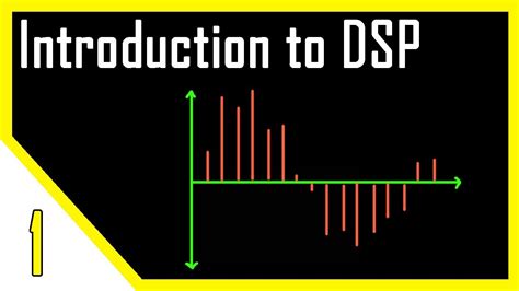 Introduction To Digital Signal Processing Dsp Youtube