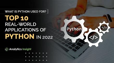 What Is Python Used For Top 10 Real World Applications Of Python In 2022
