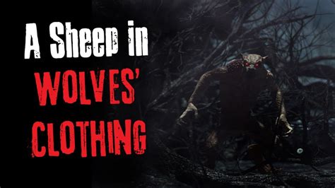 A Sheep In Wolves Clothingcreepypasta Scary Story Youtube