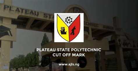 Plateau State Polytechnic Cut Off Mark 2025 2026 Ajls