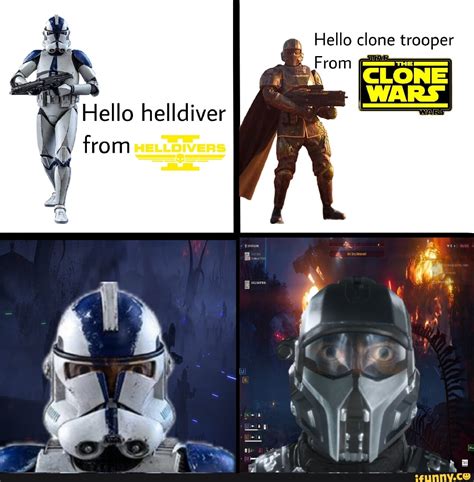 Hello Clone Trooper Clone Hello Helldiver From Ifunny