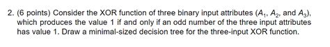 Solved 2 6 Points Consider The Xor Function Of Three