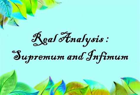 Real Analysis Supremum And Infimum Pramitha Shafika Wicaksono Pages