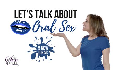 Lets Talk About Oral Sex Life Coaching And Therapy