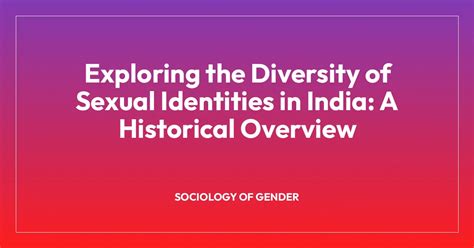 Exploring The Diversity Of Sexual Identities In India A Historical