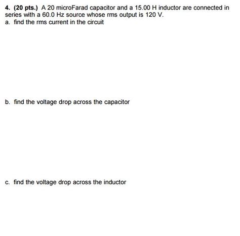 Solved A 20 Microfarad Capacitor And A 15 00 H Inductor Are