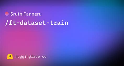 Sruthitanneruft Dataset Train · Datasets At Hugging Face