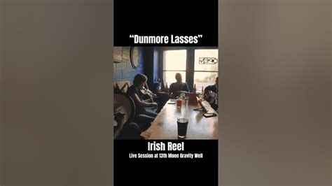 Irish Reel Dunmore Lasses Youtube