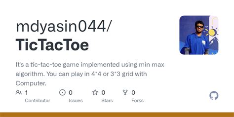 Github Mdyasin044tictactoe Its A Tic Tac Toe Game Implemented Using Min Max Algorithm You